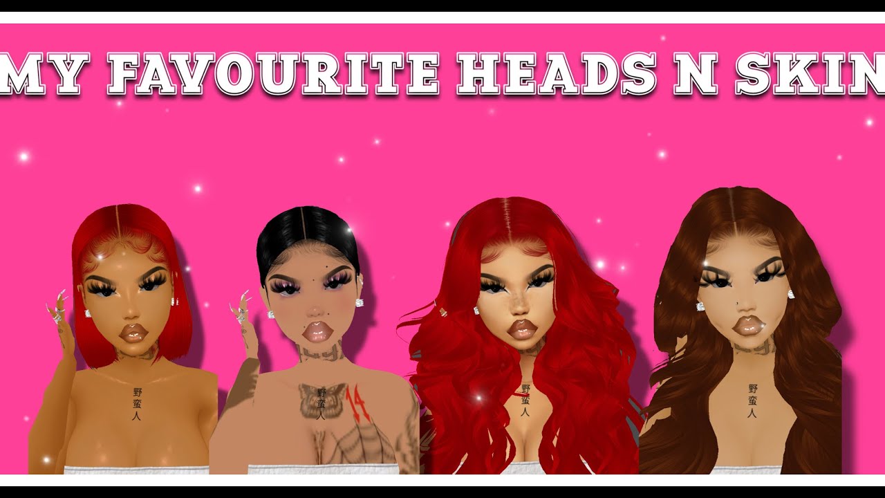 IMVU -SKINS AND HEADS I LIKE TO USE😁 - YouTube