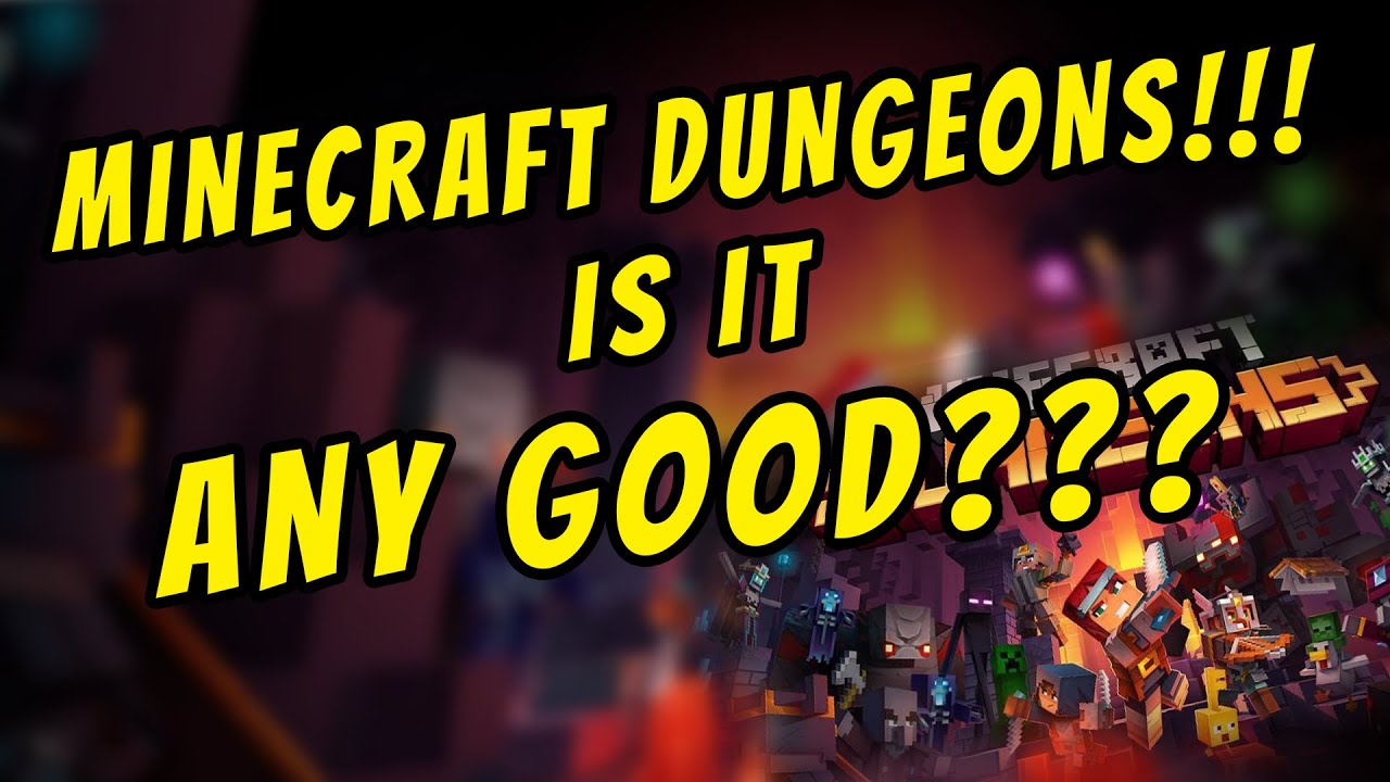 MINECRAFT DUNGEONS IS IT ANY GOOD??? FIRST LOOK REVIEW!!! - YouTube