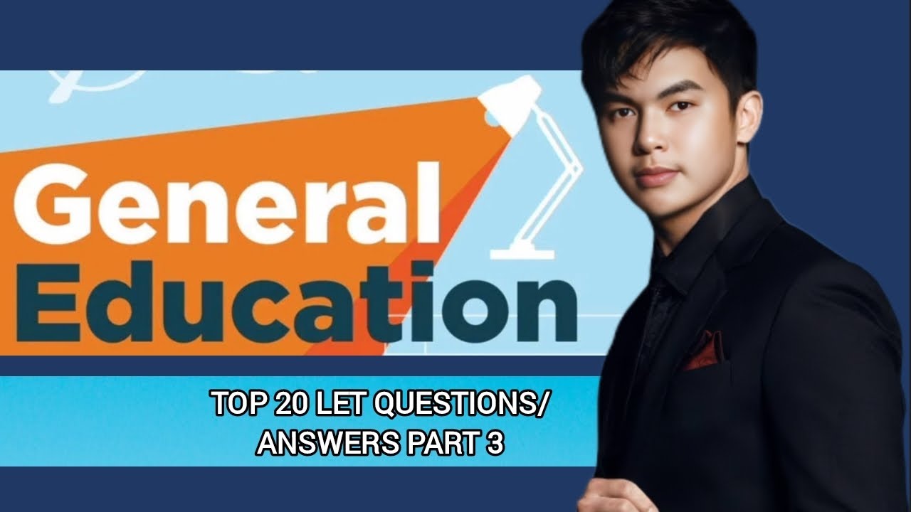 General EDUCATION LET Reviewer Top 20 LET Question With Answers Part 3 ...