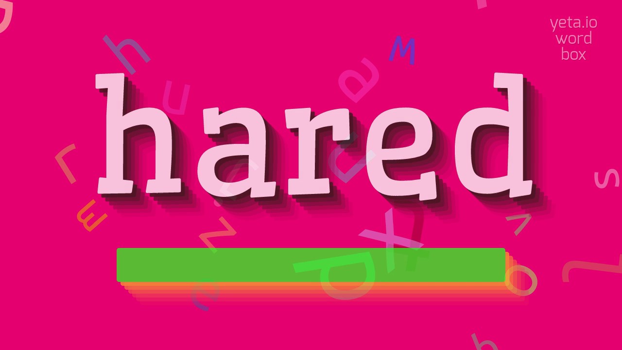 How to say "hared"! (High Quality Voices) - YouTube
