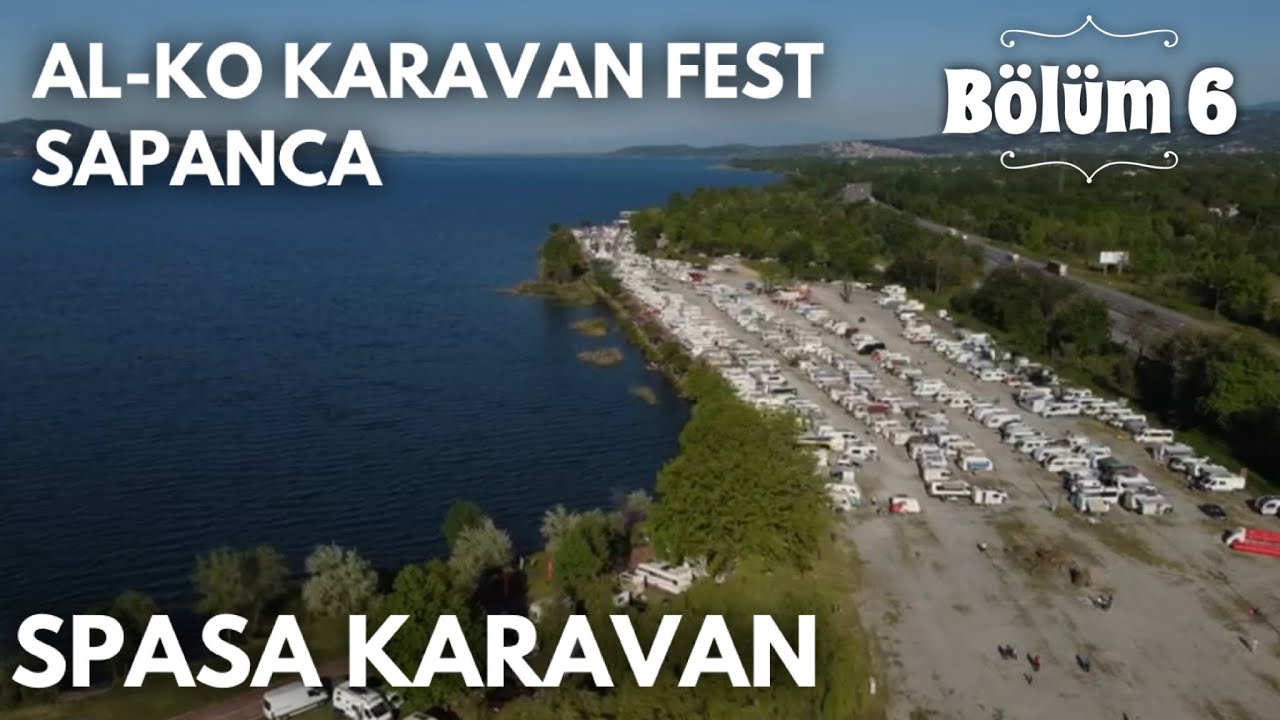 AL-KO KARAVAN FEST | SPASA KARAVAN | BUTİK KARAVAN | 6. BÖLÜM - YouTube