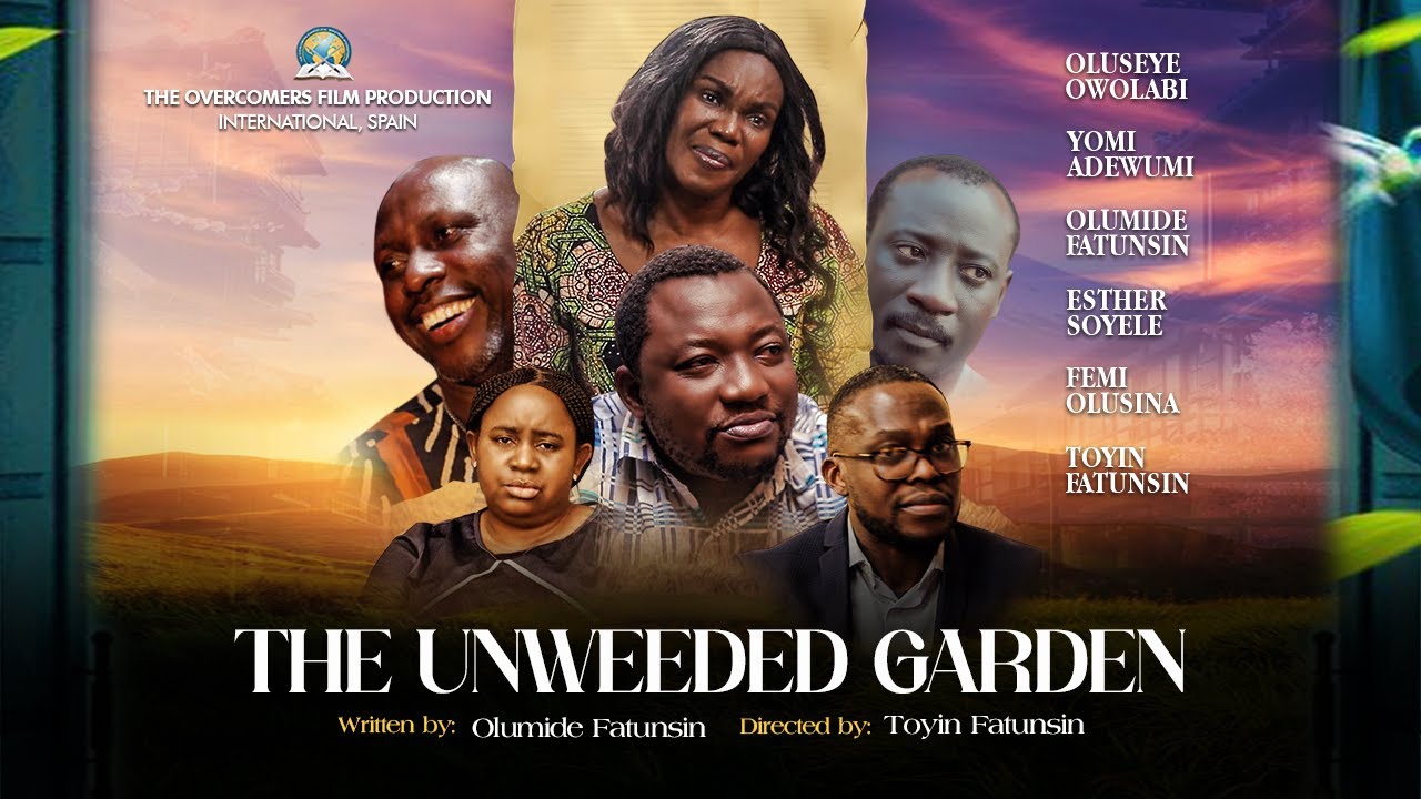 THE UNWEEDED GARDEN || TOYIN ESO-FATUNSIN #latestmovies #movie - YouTube