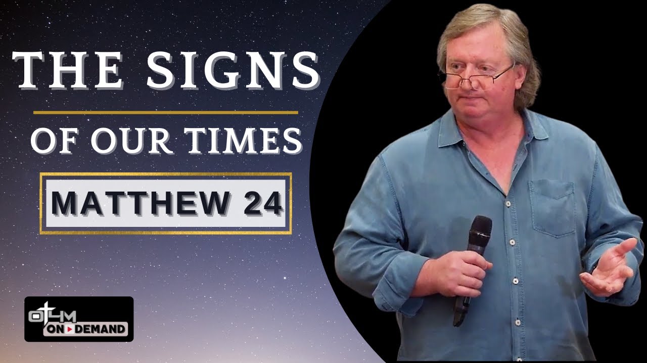The Signs of Our Times - Matthew 24 - YouTube