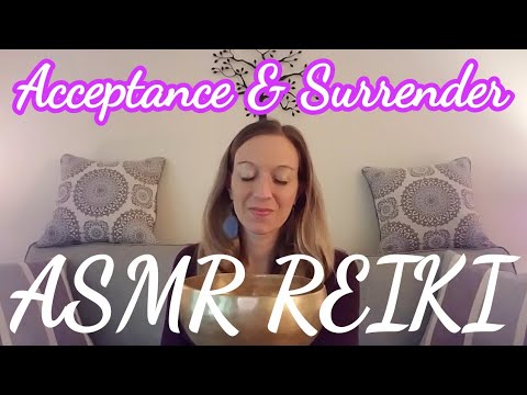 🙌🌈ASMR REIKI for Acceptance & Surrender ~ Relax & Find Peace in the Present Moment!☮🕉🌈🙌 - YouTube