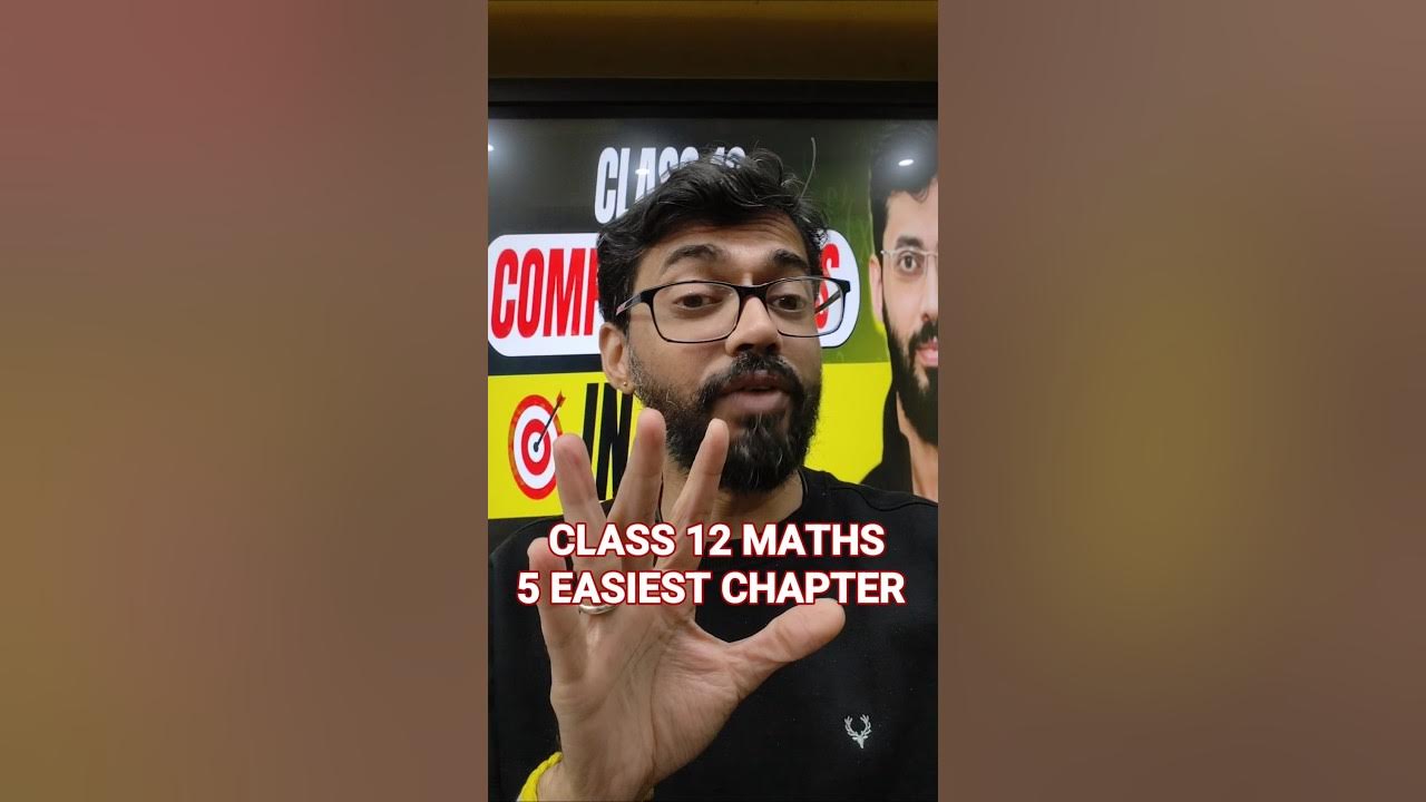 CLASS 12 MATHS EXAM 2025 CLASS 12 MATHS EASIEST CHAPTERS MATHS class-12-maths-exam-2025-class-12-maths-easiest-chapters-maths