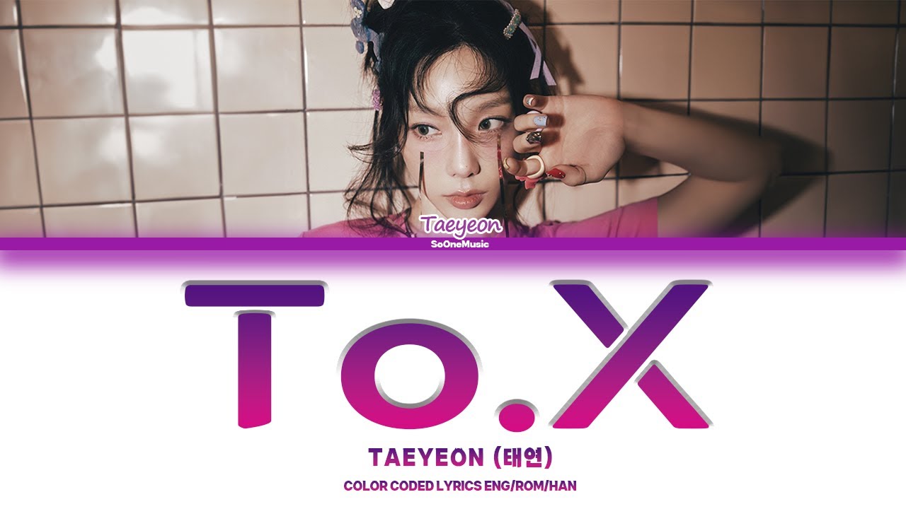 TAEYEON - To. X Lyrics (태연 - To. X 가사) Color Coded Lyrics - YouTube