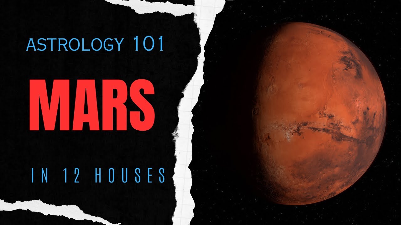 Astrology 101: Mars in 12 Houses Explained - YouTube