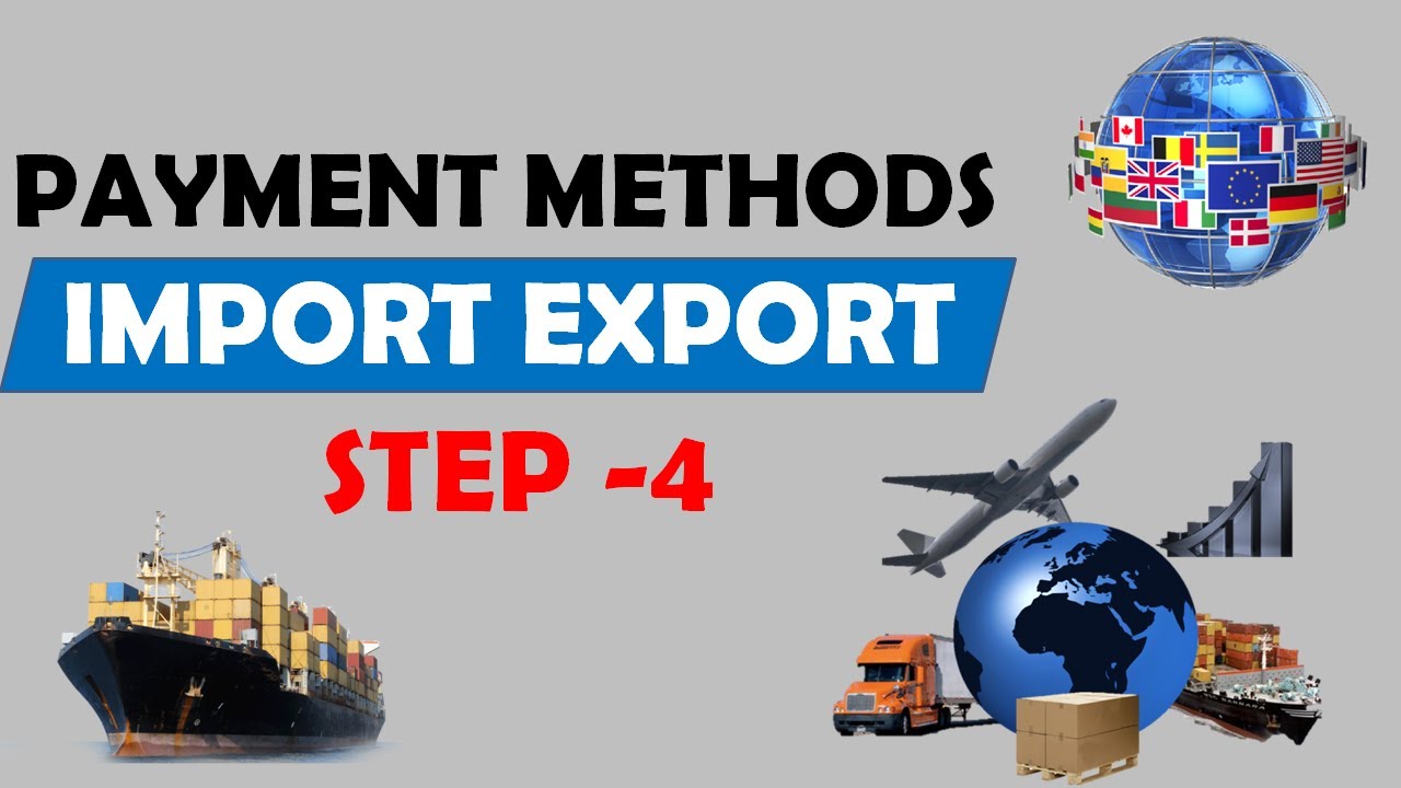 Import Export Payment Methods || Step -4 - YouTube
