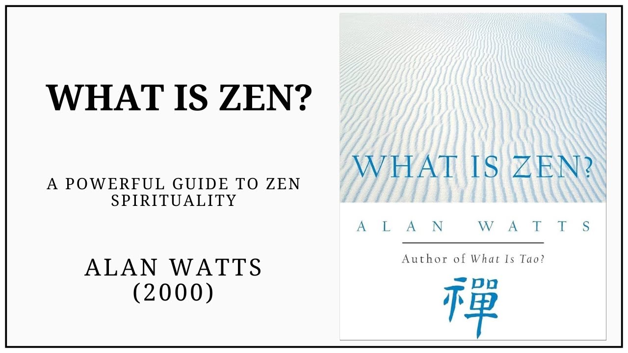 What is Zen? (2000) Alan Watts - YouTube