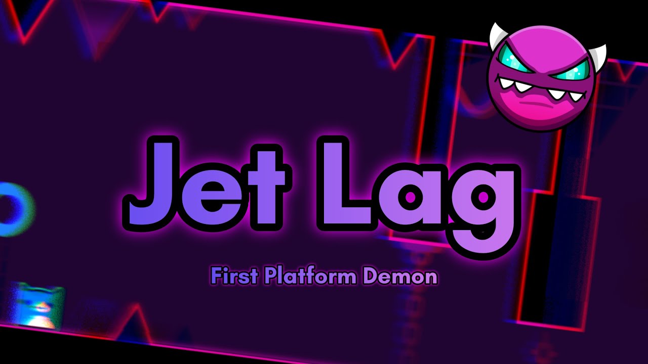 Jet Lag | First Platformer Demon Completed (2.2) - YouTube