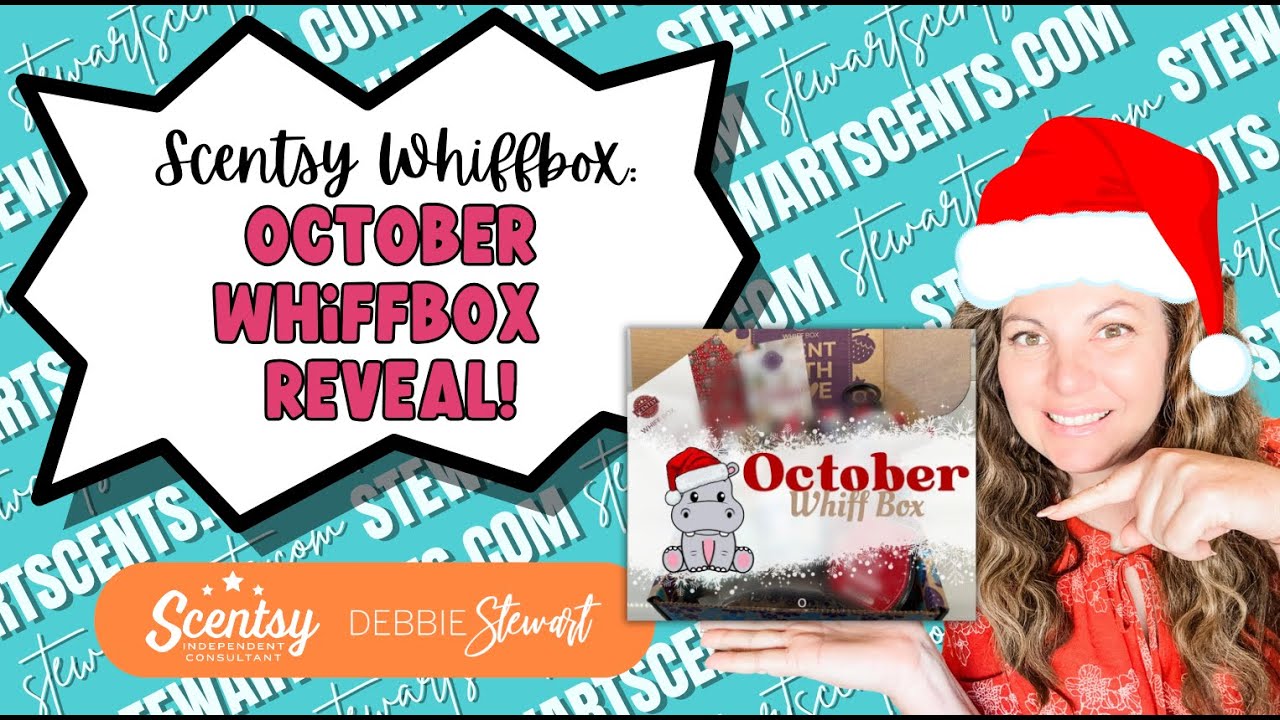 2023 October Scentsy Whiffbox Reveal! 🔥🔥 - YouTube