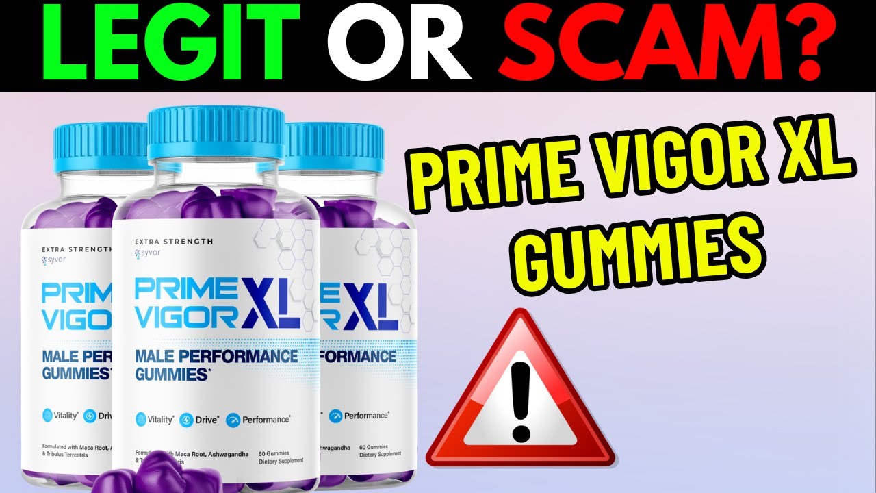 PRIME VIGOR XL GUMMIES REVIEW - LEGIT OR SCAM? (2025) - YouTube