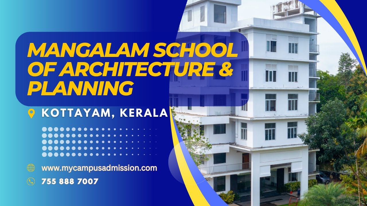 Mangalam School of Architecture and Planning - Parampuzha ...