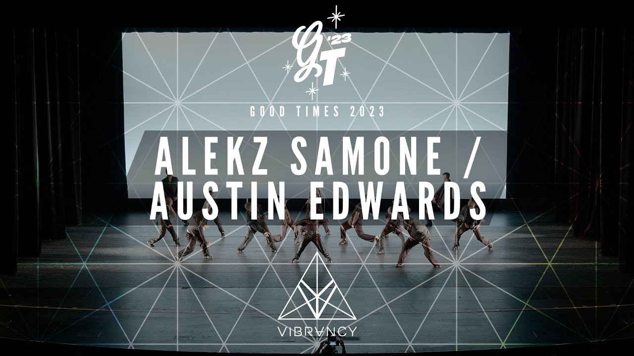 Alekz Samone & Austin Edwards | Good Times 2023 [@VIBRVNCY 4K] - YouTube