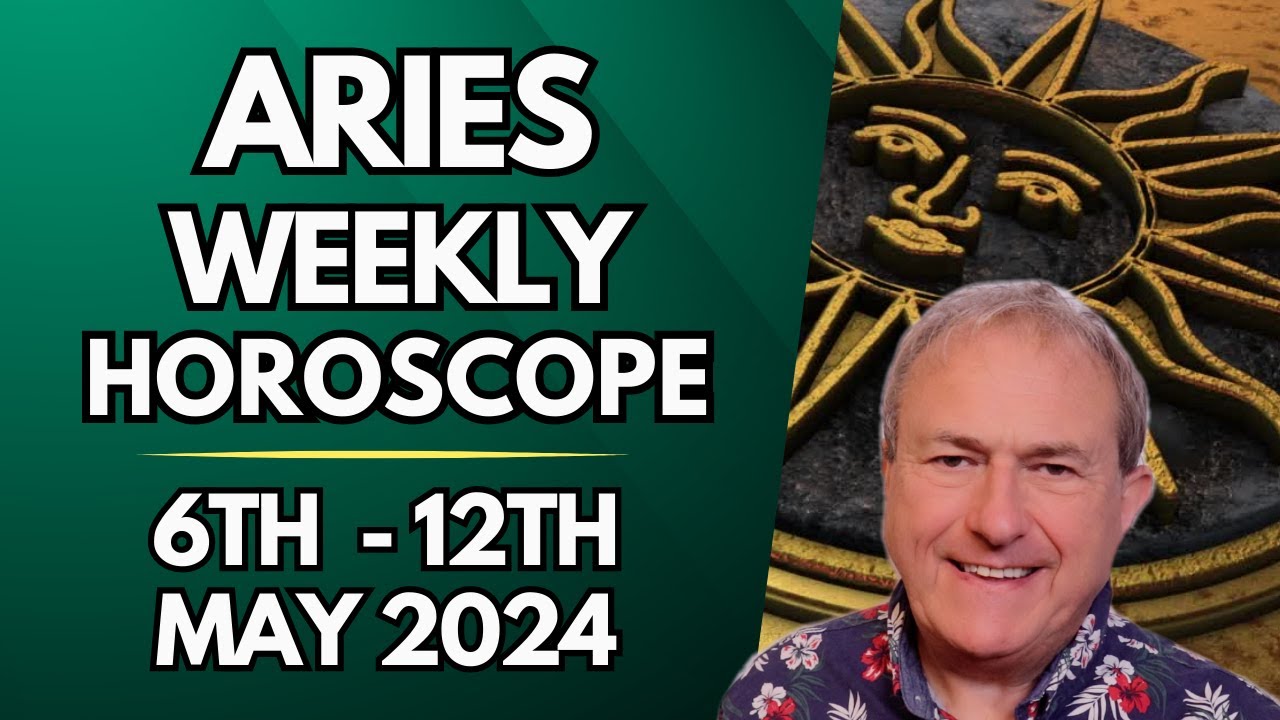 Aries Horoscope - Weekly Astrology - from 6th to 12th May 2024 - YouTube