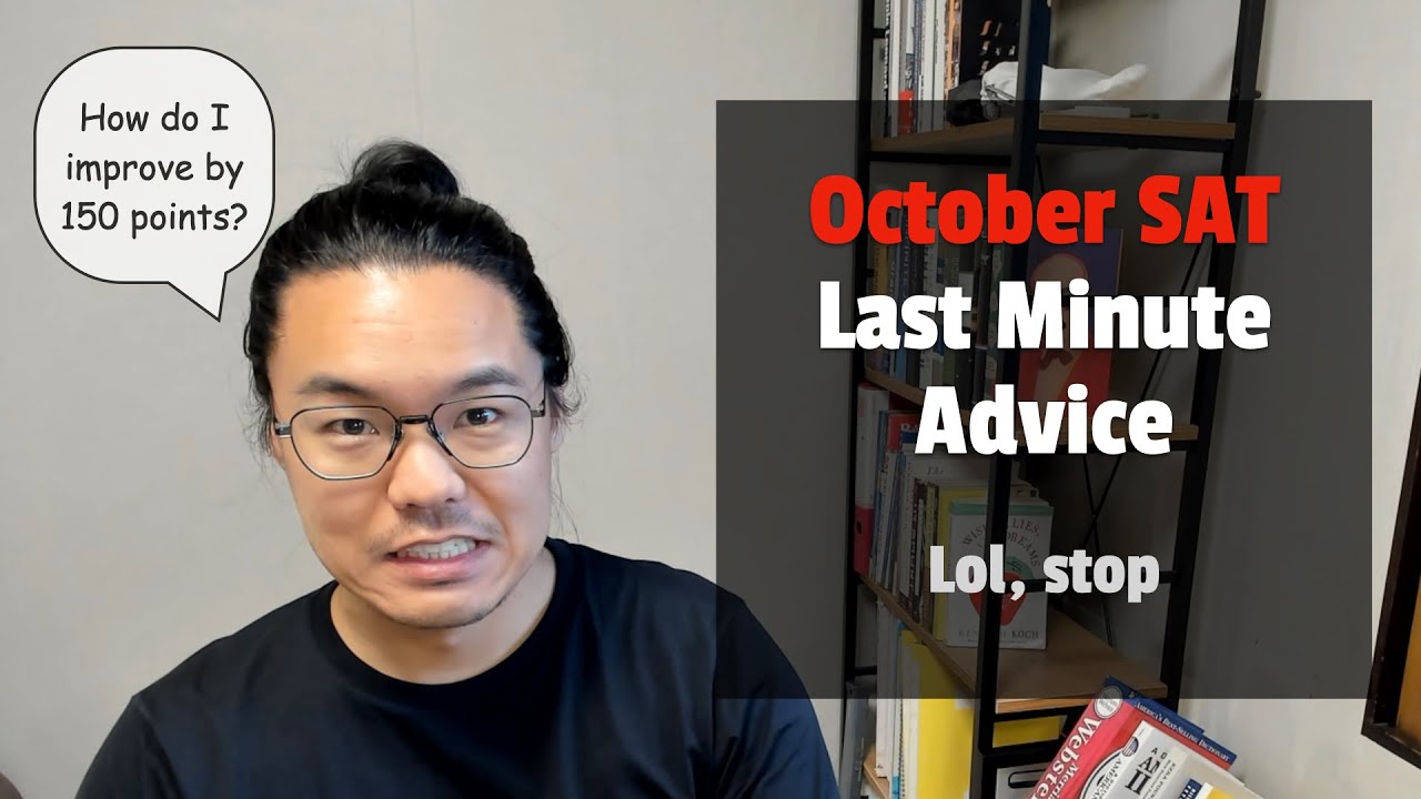 Night Before October SAT - Last Minute Advice! - YouTube