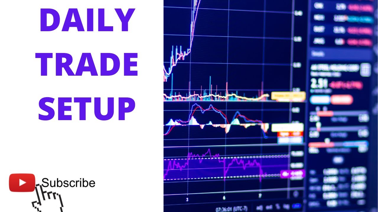 DAILY TRADE SETUP PART 1 - YouTube