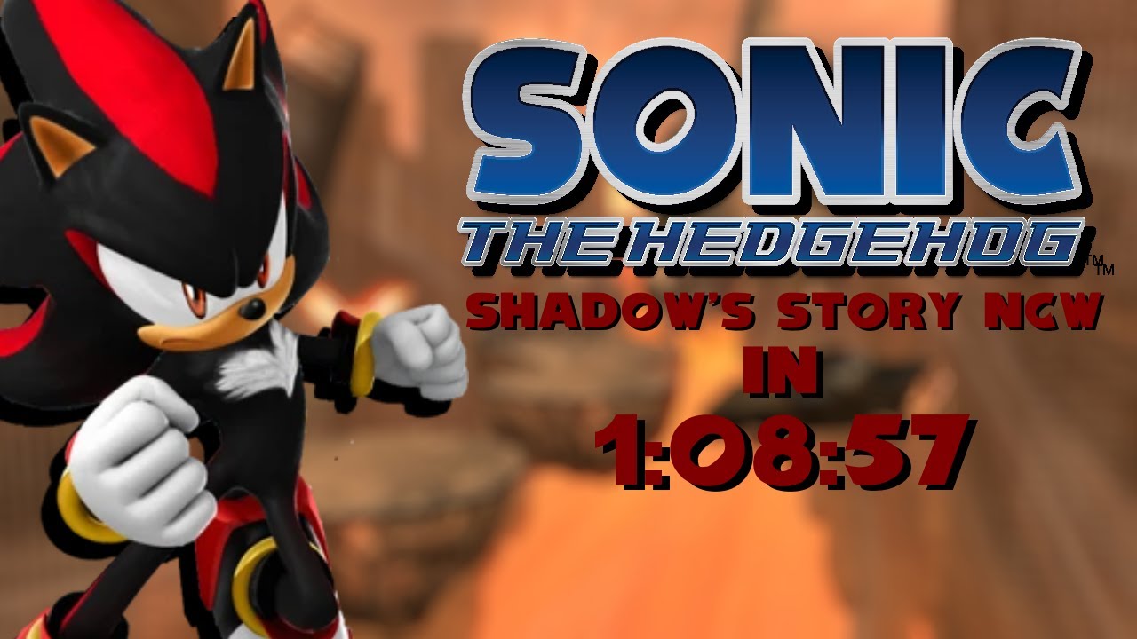 Sonic 06: Shadow's Story NCW in 1:08:57 - YouTube