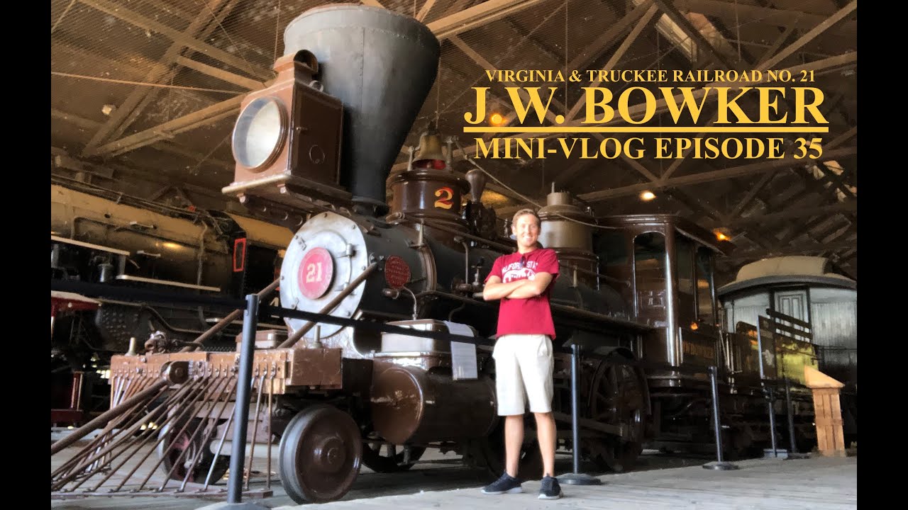 Virginia & Truckee Railroad No. 21 "J.W. Bowker": Mini-Vlog Episode 35 - YouTube