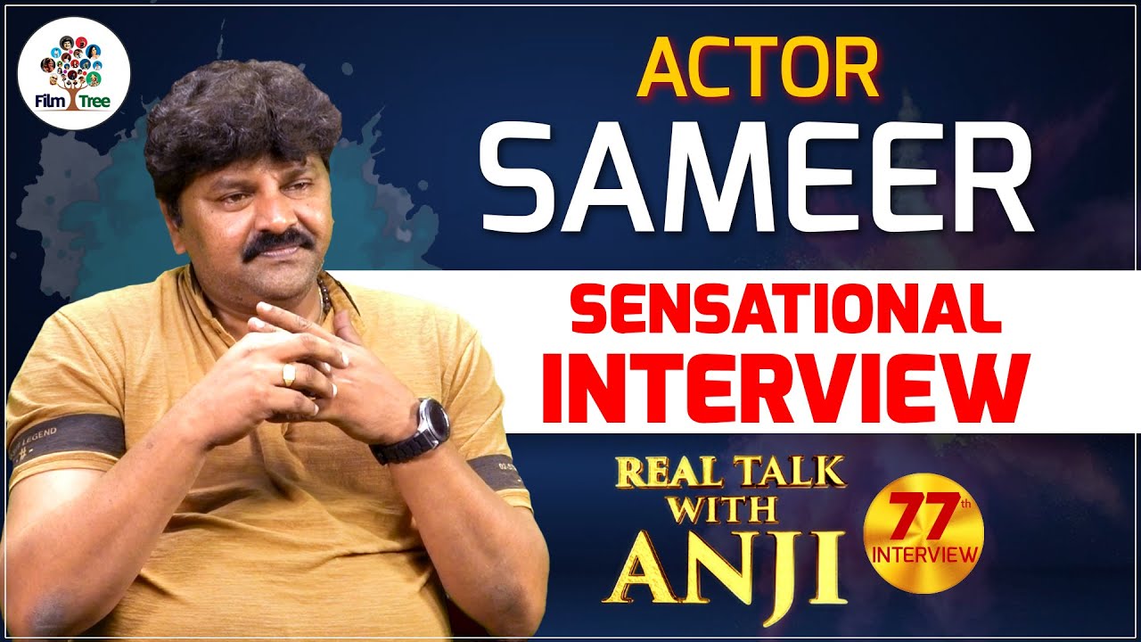 Actor Sameer Most Sensational Interview | Real Talk With Anji #77 ...