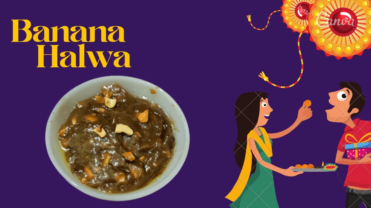 Banana Halwa | Rakshabandhan Special Recipe | halwa recipe - YouTube