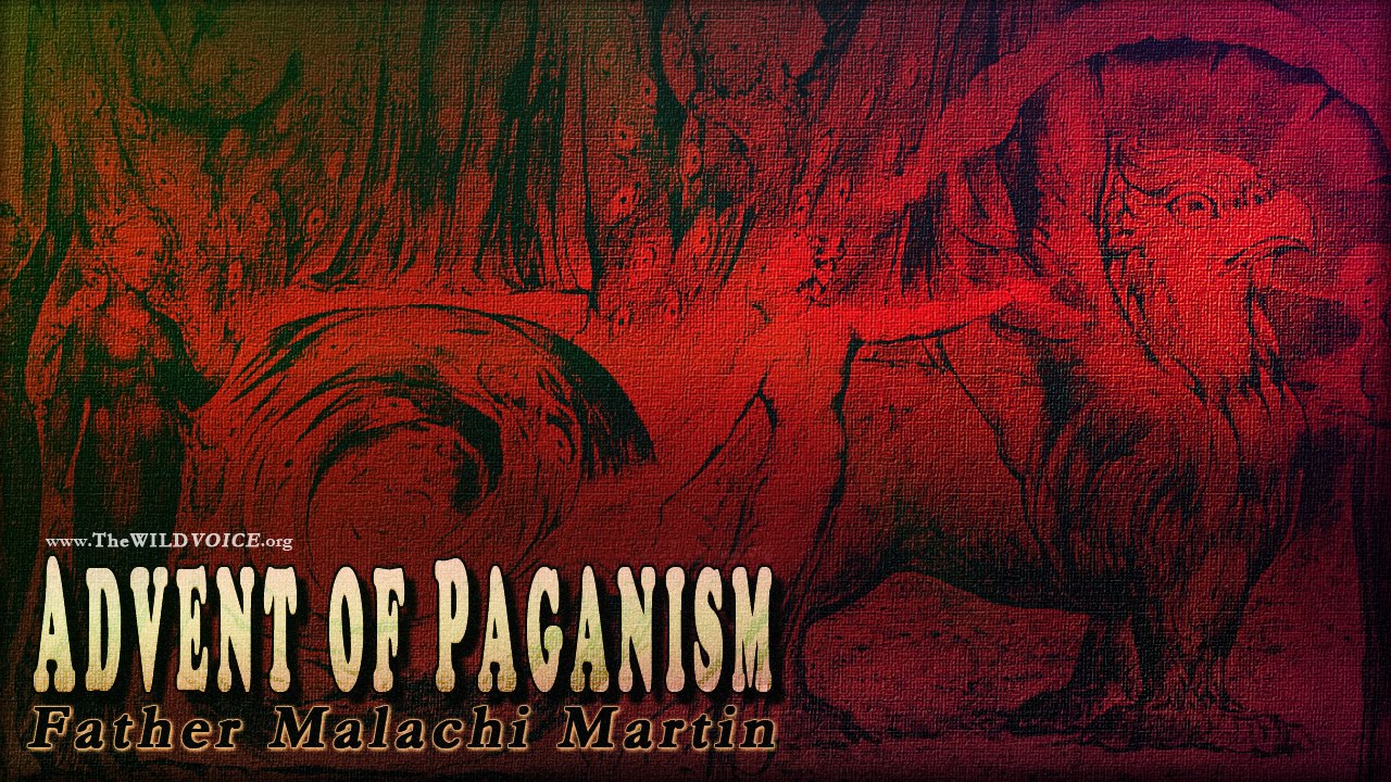 Advent of Paganism - Father Malachi Martin | THE WILD VOICE - YouTube