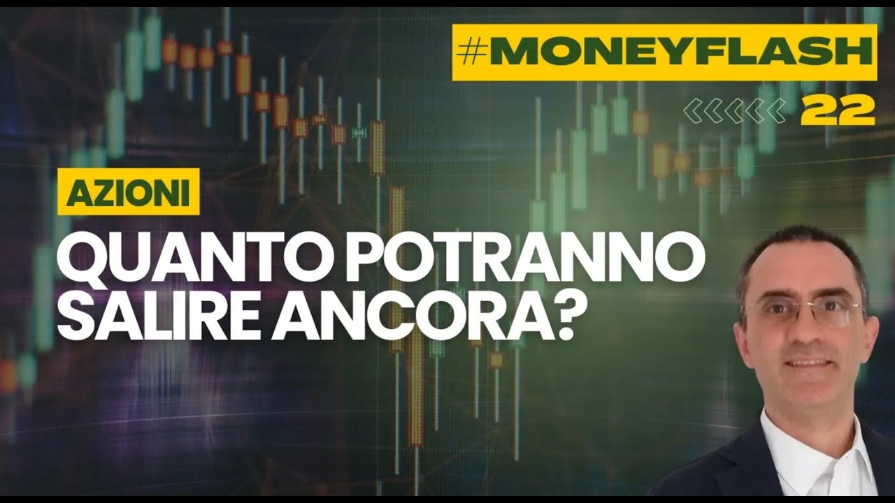 Money Flash 22 Azioni Quanto potranno salire ancora - YouTube