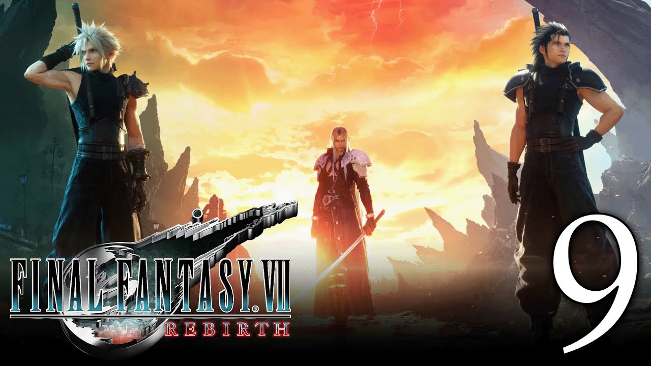 FINAL FANTASY VII REBIRTH PART 9 | Chapter 6 | First Time Playthrough ...