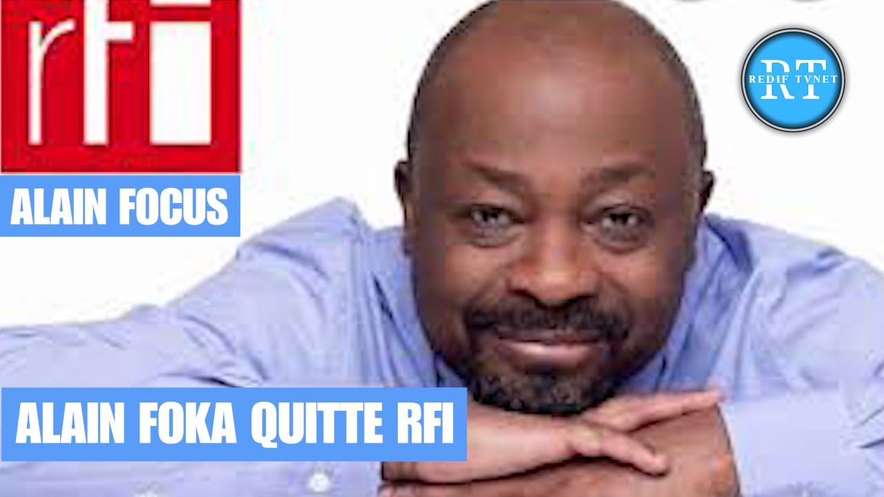 Alain FOKA se FOCALISE | Départ de RFI - YouTube