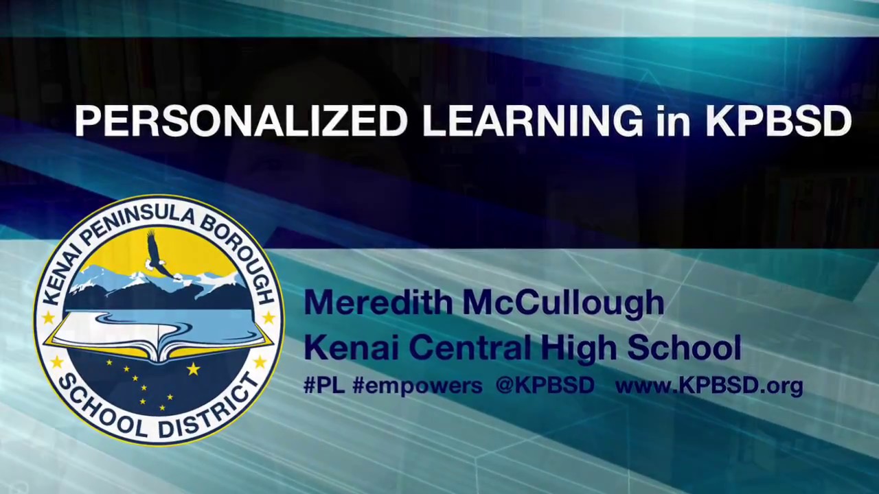 Personalized Learning in KPBSD with Meredith McCullough - YouTube