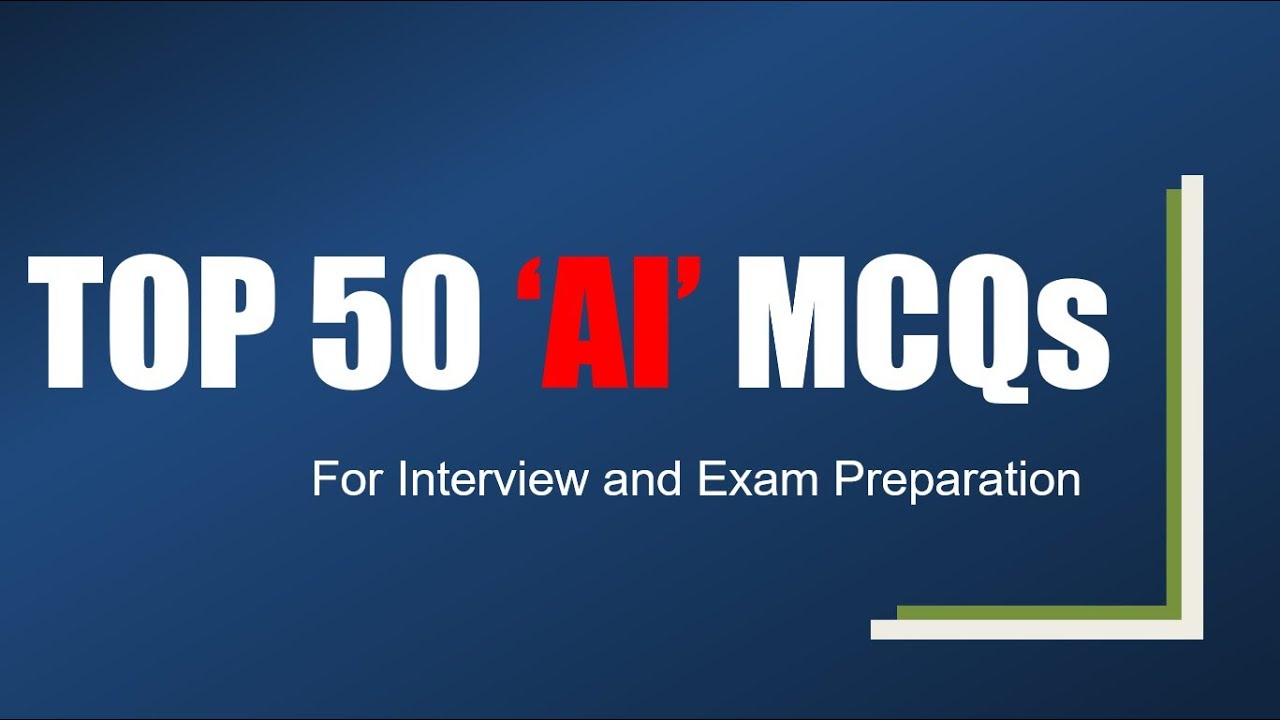 Artificial Intelligence MCQ Part 1 50 AI MCQs Multiple Choice artificial-intelligence-mcq-part-1-50-ai-mcqs-multiple-choice