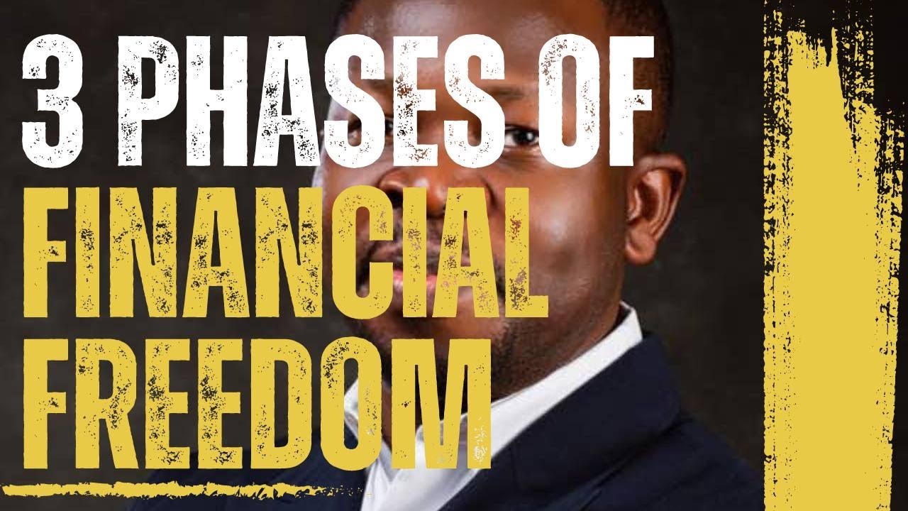 3 Phases In Your Journey To Financial Freedom - YouTube