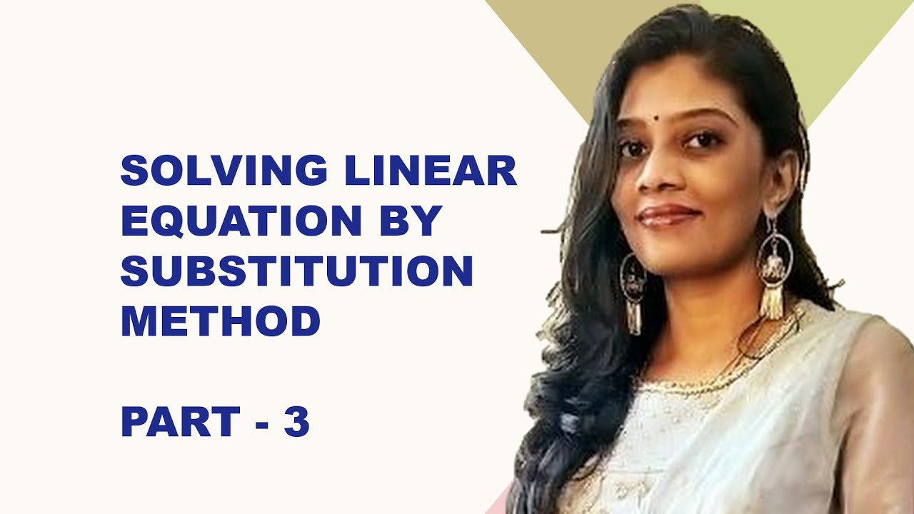 Solving Linear Equations By Substitution Method | Grade 10 | CBSE ...