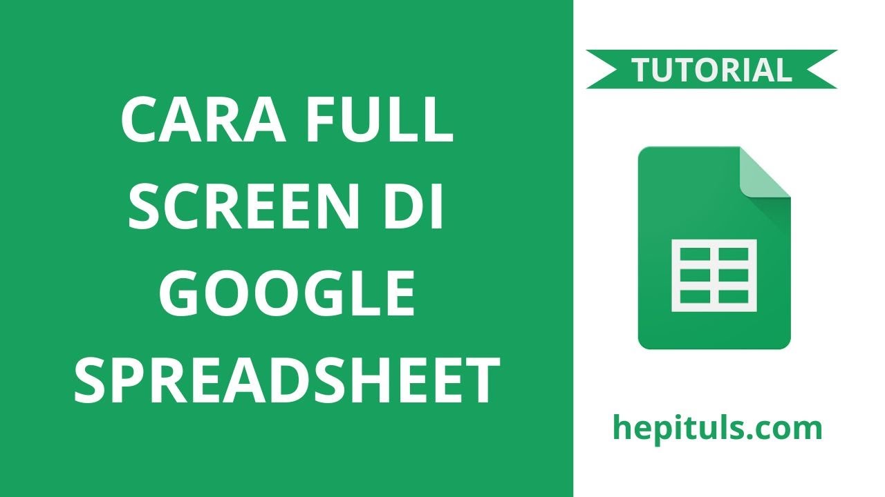 Cara full screen di google spreadsheet - YouTube