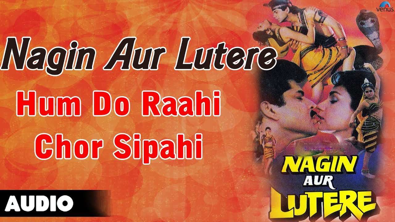 Hum Do Rahi Chor Sipahi Full Audio Song | Nagin Aur Lutere | Jaya ...