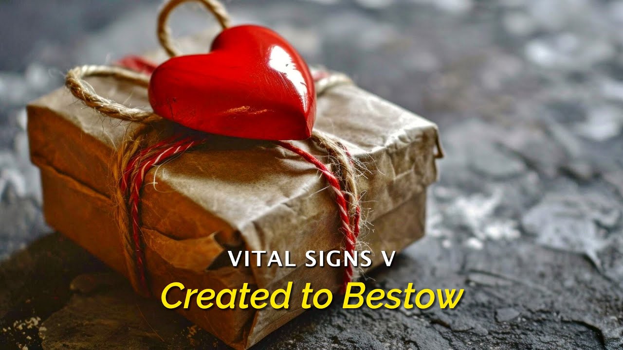 Vital Signs V: Created to Bestow - Live Stream 5-4-2025 - YouTube