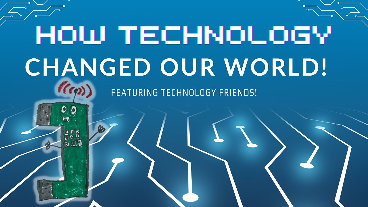 Technology Friends and How They Changed the World! - YouTube