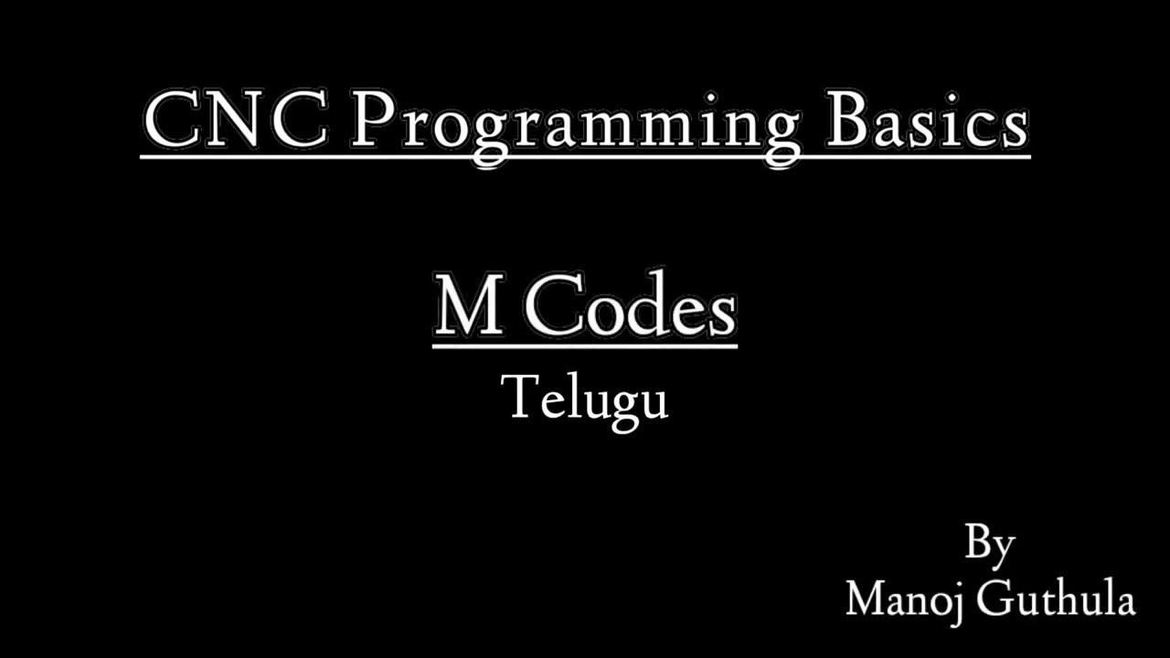 M Codes In Telugu Explanation Of M codes In Telugu M Codes In CNC m-codes-in-telugu-explanation-of-m-codes-in-telugu-m-codes-in-cnc