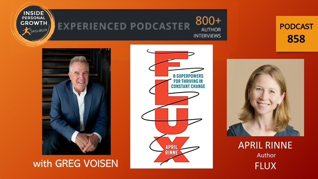 IPG Podcast 858: FLUX: 8 Superpowers for Thriving in Constant Change ...