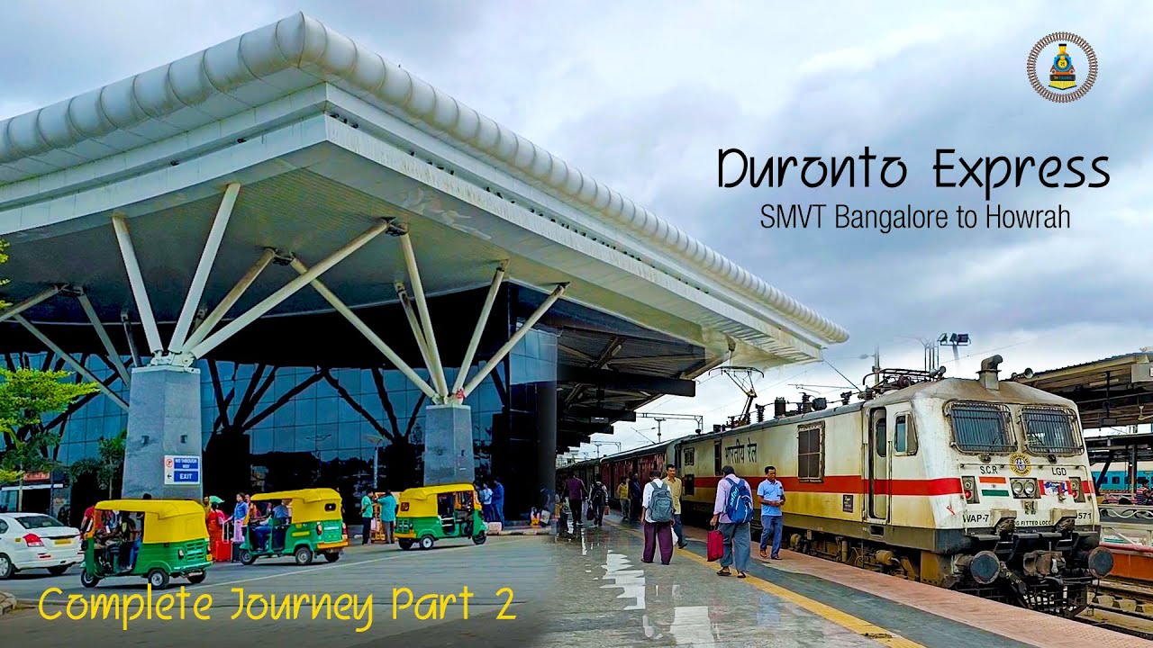 Complete Journey of the 12246 SMVT Bengaluru to Howrah Duronto Express ...