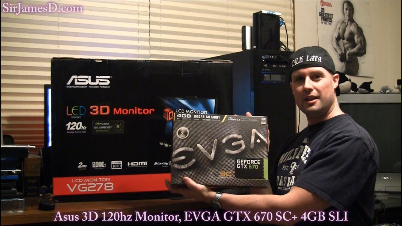 Asus 27" 3D 120hz Monitor, EVGA GTX 670 SC+ 4GB SLI Upgrades ...
