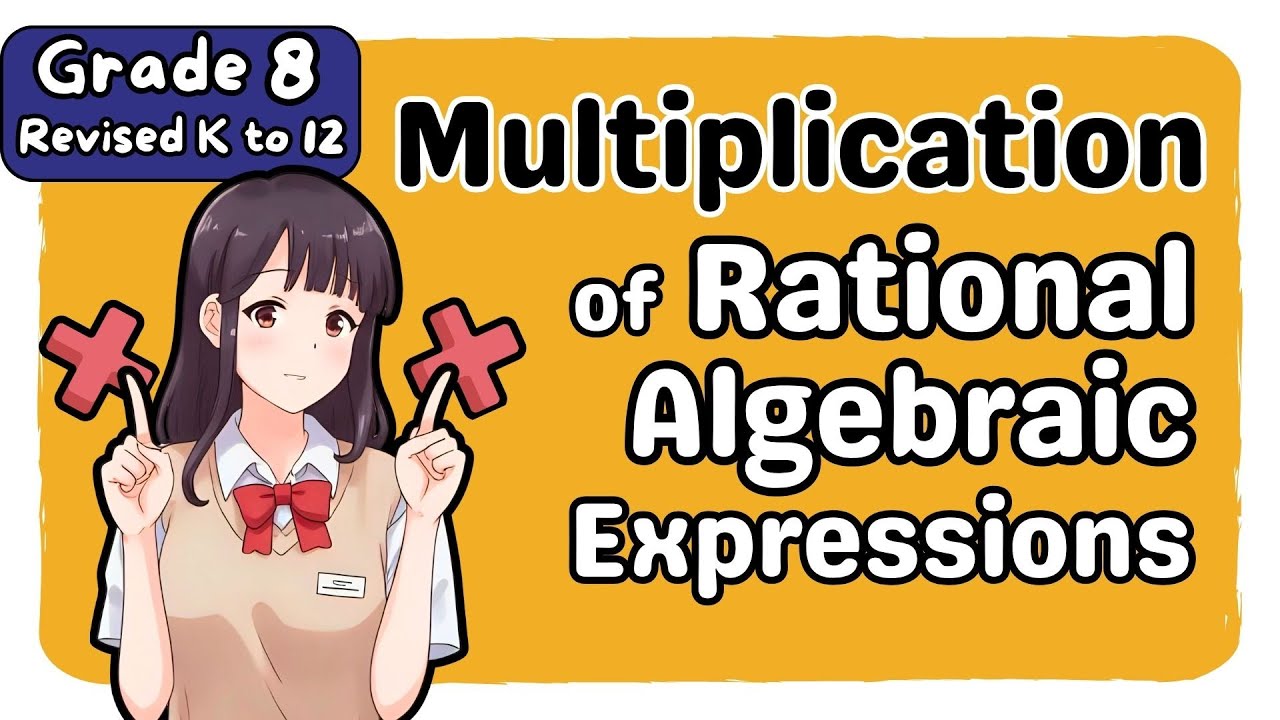 Multiplication of Rational Algebraic Expressions | First Quarter Grade ...
