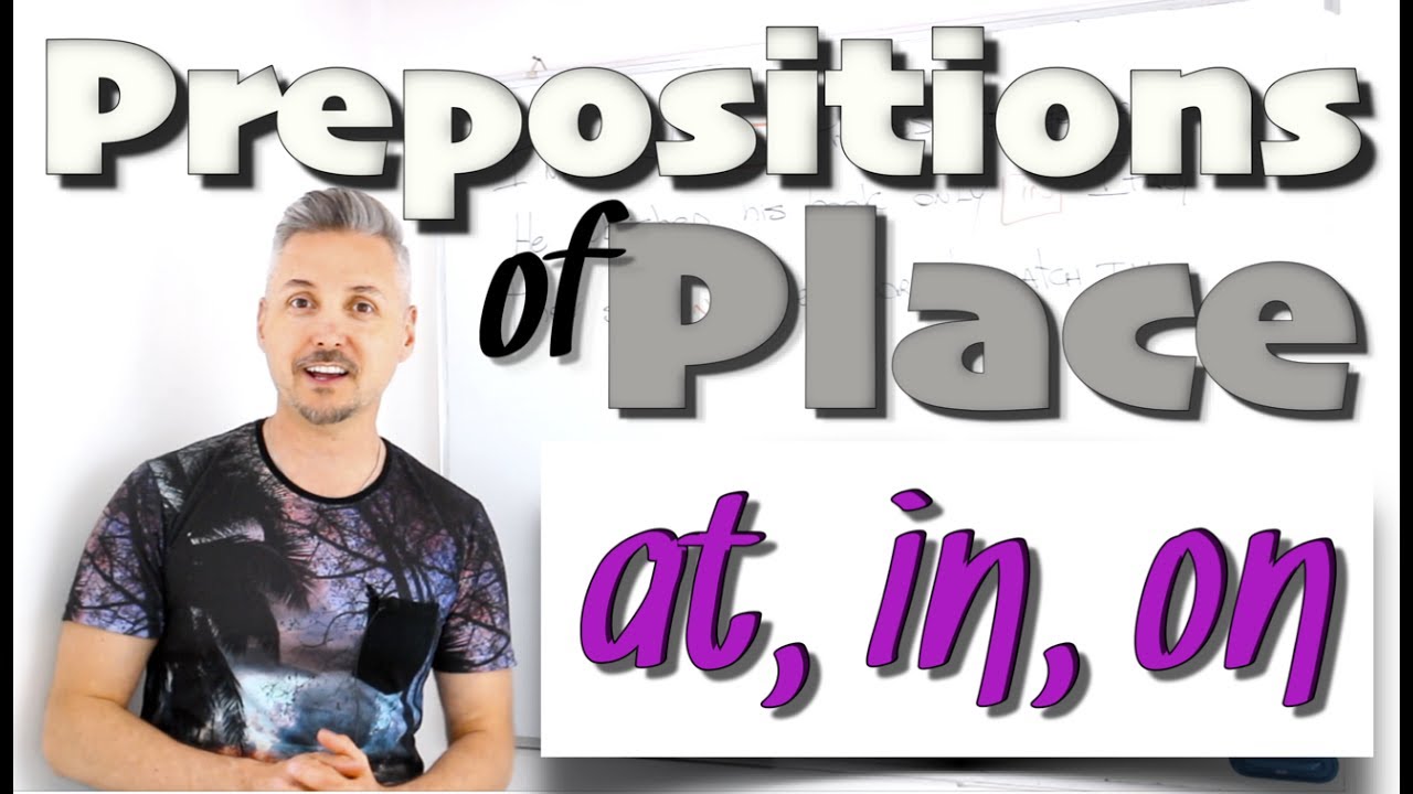 Lesson on Prepositions of Place AT, IN, ON - (AMAZING lesson on ...