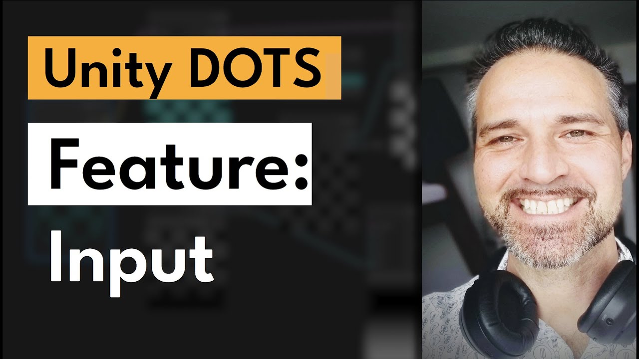 Unity Dots 06 Features Input Unitydots Unityecs Unity Unity3d