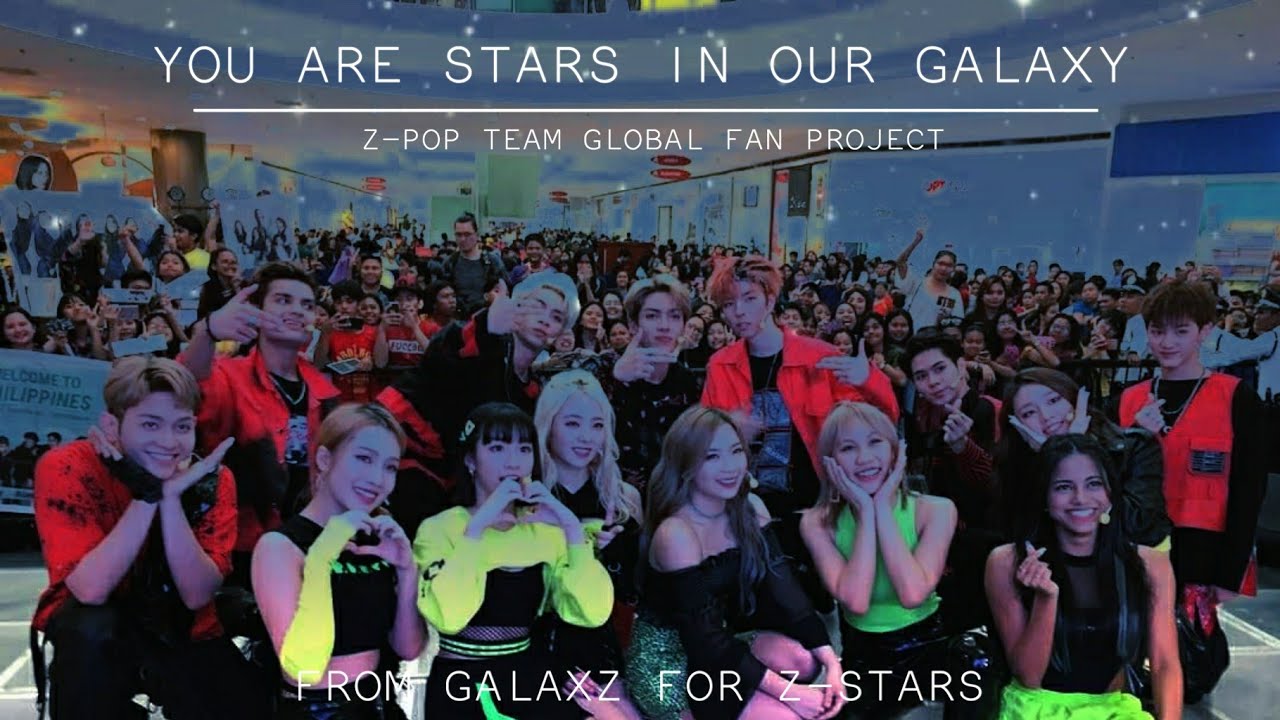 YOU ARE STARS IN OUR GALAXY | FROM GALAXZ FOR Z-STARS | GLOBAL FAN ...