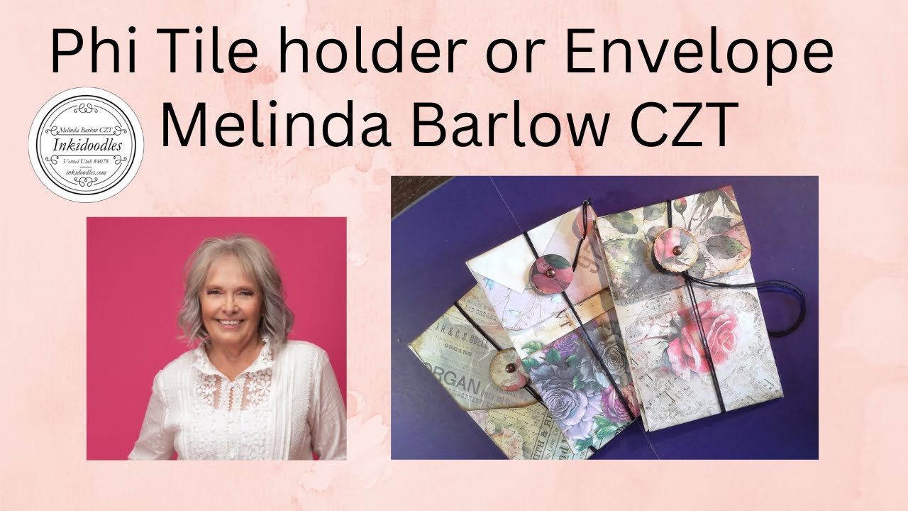Crafting with Melinda CZT Phi Tile folder or envelope - YouTube