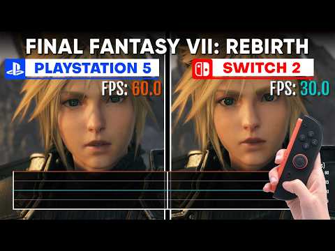 Final Fantasy VII Rebirth - Does It Hold Up on Switch 2? (Framerate and Graphics Comparison)
