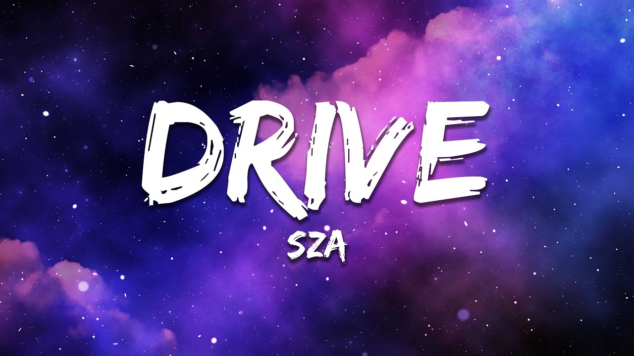 SZA - Drive (Lyrics) - YouTube