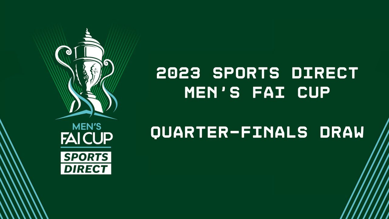 🔴 LIVE | 2023 Sports Direct Men’s FAI Cup Quarter-Finals Draw - YouTube
