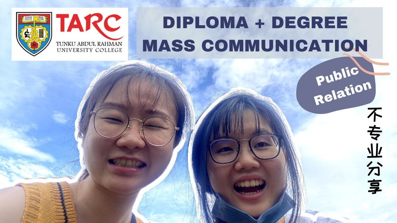 TARUC Mass Communication (Public Relation) Diploma和Degree不专业经验分享 · 是你有 ...